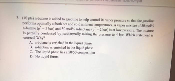 Solved 3. (10 pts) n-butane is added to gasoline to help | Chegg.com