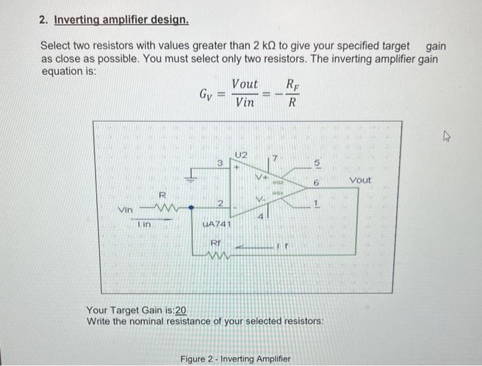 Solved 2. Inverting amplifier design. Select two resistors | Chegg.com