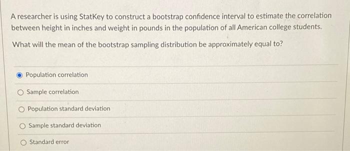 Solved A researcher is using StatKey to construct a | Chegg.com
