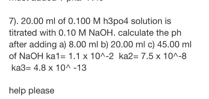 Solved 7). 20.00 ml of 0.100 M h3po4 solution is titrated | Chegg.com