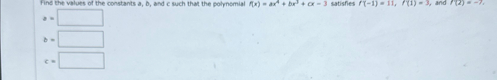 Solved Find the values of the constants a,b, ﻿and c ﻿such | Chegg.com