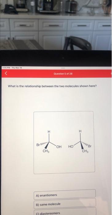 Solved What is the relationship between the two molecules | Chegg.com