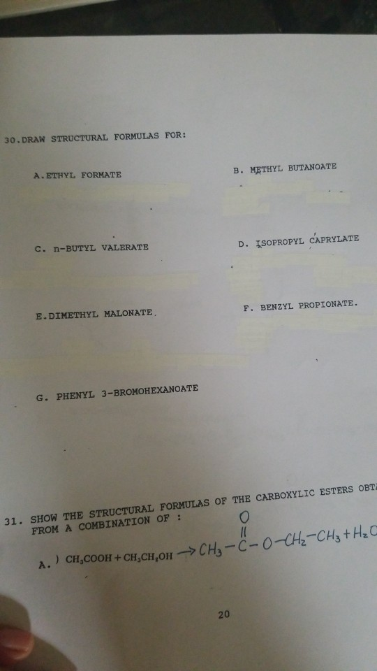 Solved 30. DRAW STRUCTURAL FORMULAS FOR: A. ETHYL FORMATE B. | Chegg.com