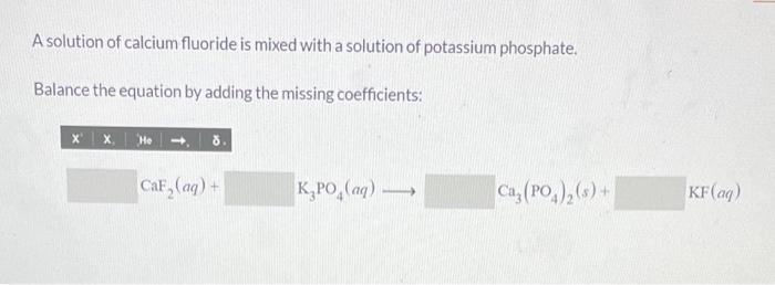 Solved A solution of calcium fluoride is mixed with a | Chegg.com