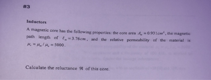 Solved #3 Inductors A magnetic core has the following | Chegg.com