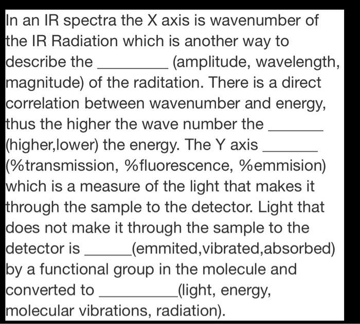 Solved In an IR spectra the X axis is wavenumber of the IR | Chegg.com