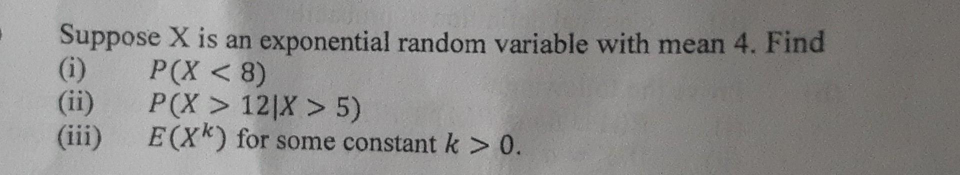 Solved Suppose X is an exponential random variable with mean | Chegg.com