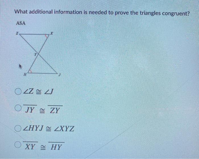 Solved What additional information is needed to prove the | Chegg.com
