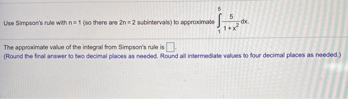Solved Use Simpsons Rule With N 1 So There Are 2n 2 