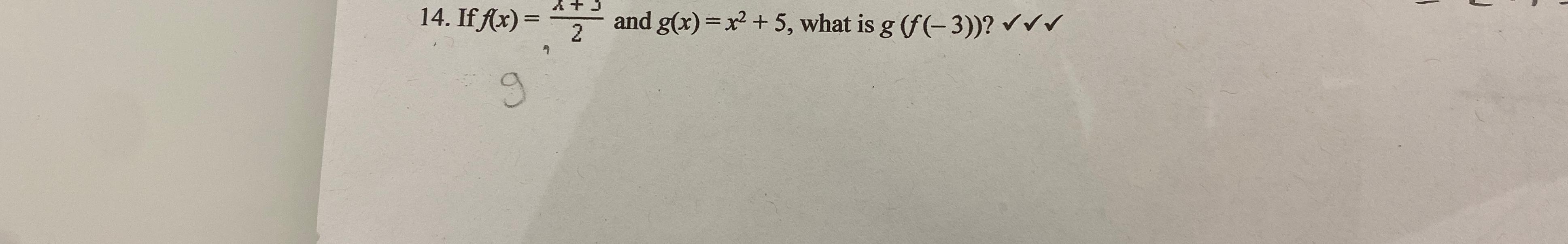 Solved If f(x)=x+32 ﻿and g(x)=x2+5, ﻿what is g(f(-3))? | Chegg.com