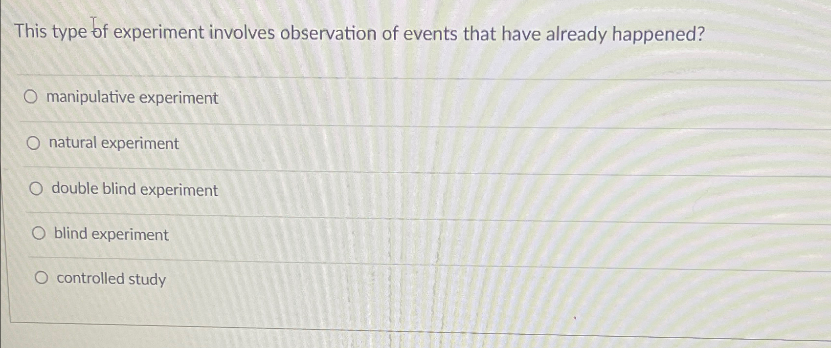 Solved This type of experiment involves observation of | Chegg.com