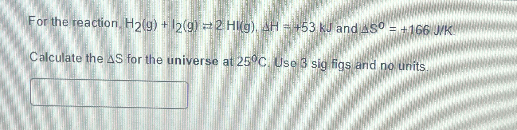Solved For the reaction, H2(g)+I2(g)⇄2HI(g),ΔH=+53kJ ﻿and | Chegg.com