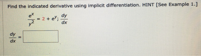 Solved Find the indicated derivative using implicit | Chegg.com