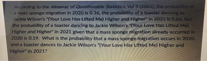 Solved According to the Almanac of Questionable Statistics, | Chegg.com