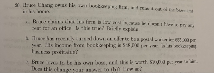 Solved 20. Bruce Chang owns his own bookkeeping firm, and | Chegg.com