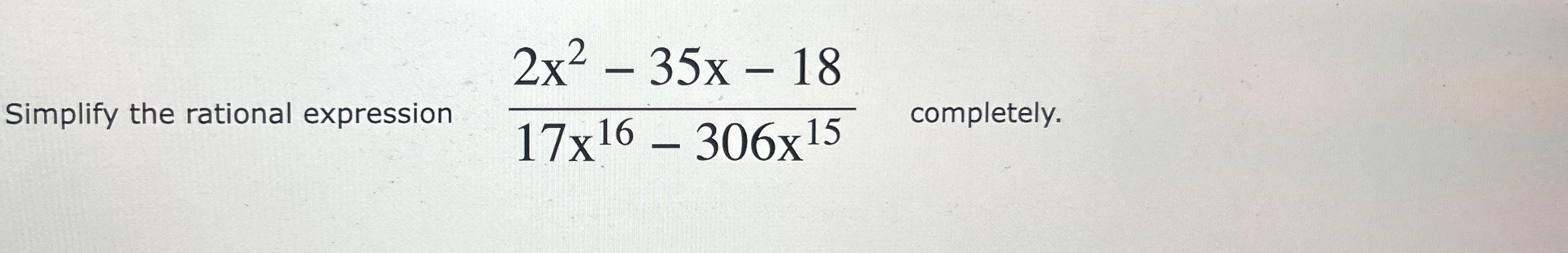 Solved Simplify the rational expression | Chegg.com