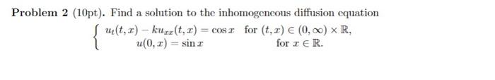 Solved Problem 2 (10pt). Find a solution to the | Chegg.com