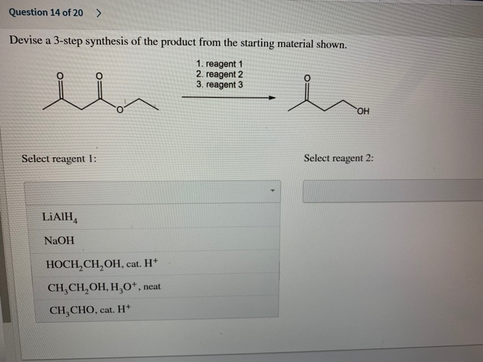 Solved Question 14 of 20 > Devise a 3-step synthesis of the | Chegg.com Solved Question 14 of 20 > Devise a 3-step synthesis of the | Chegg.com