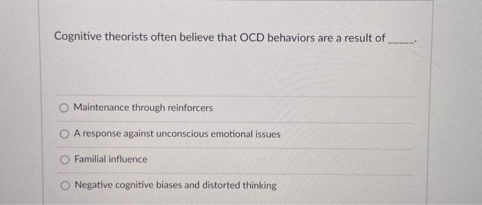 Solved Cognitive theorists often believe that OCD behaviors | Chegg.com