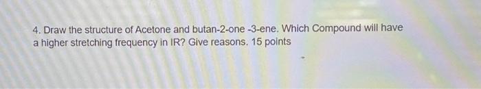 4. Draw the structure of Acetone and butan-2-one | Chegg.com