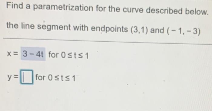 Solved Find a parametrization for the curve described below. | Chegg.com