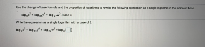 Solved Use the change of base formula and the properties of | Chegg.com