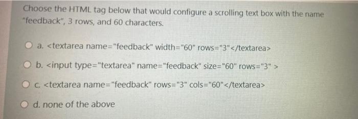 Solved Choose the HTML tag below that would configure a | Chegg.com