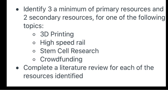 Identify 3 a minimum of primary resources and 2 | Chegg.com