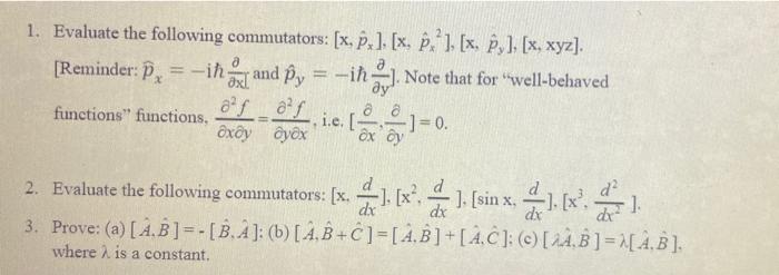 Solved 1. Evaluate the following commutators: [x, Ps], [x, | Chegg.com