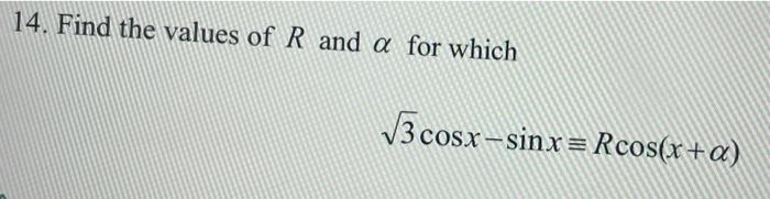 Solved 14. Find the values of R and α for which | Chegg.com