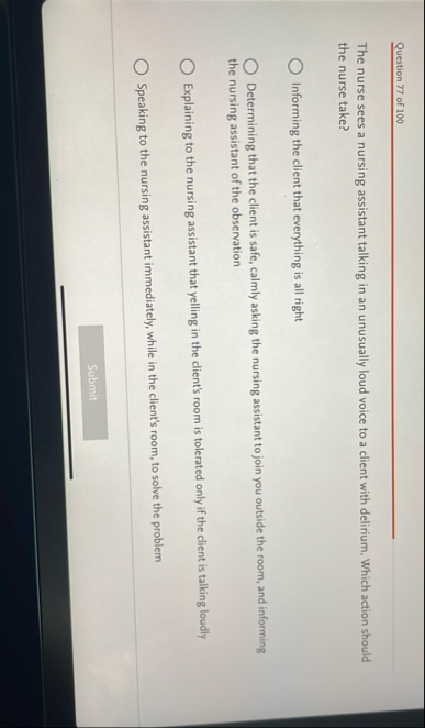 Solved Question 77 ﻿of 100The nurse sees a nursing assistant | Chegg.com