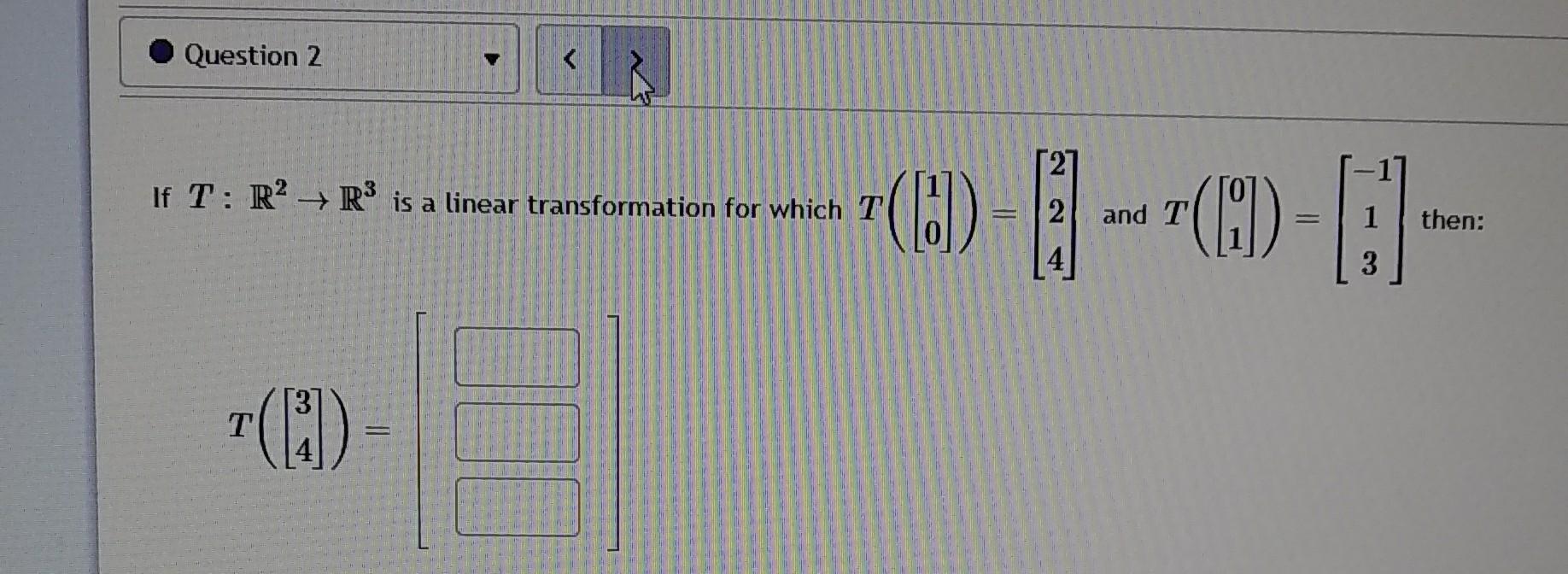 If T:R2→R3 is a linear transformation for which | Chegg.com