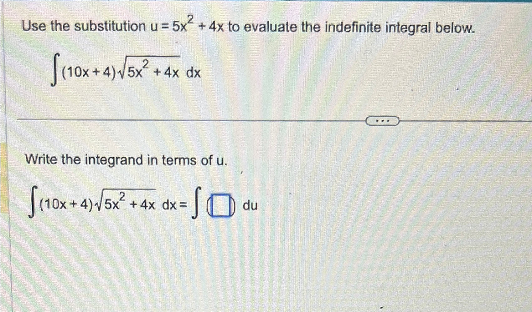 Solved Use the substitution u=5x2+4x ﻿to evaluate the | Chegg.com