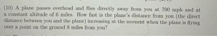 Solved = (10) A plane passes overhead and flies directly | Chegg.com