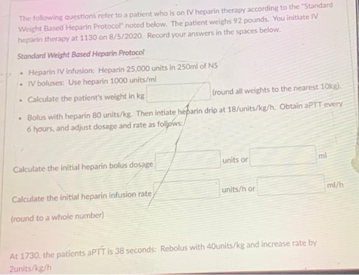 The following questions refer to a patient who is on | Chegg.com