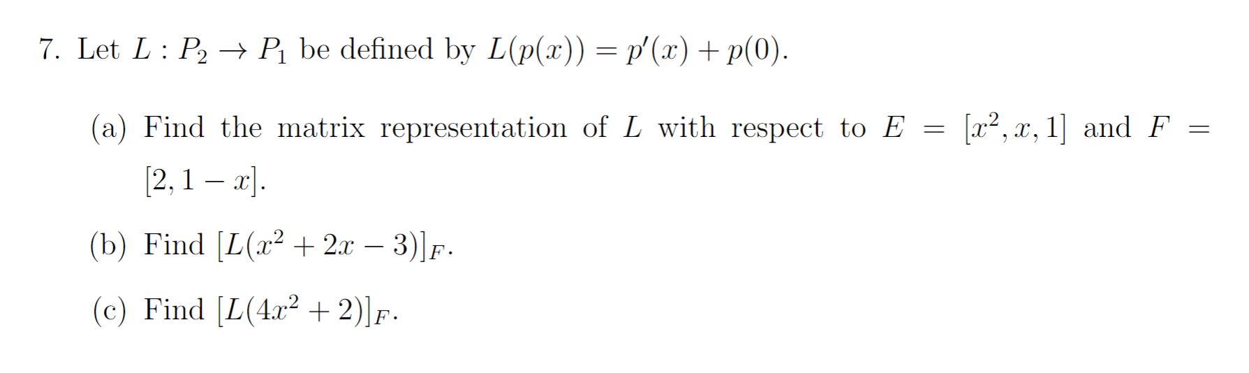 Solved Let L:P2→P1 ﻿be defined by L(p(x))=p'(x)+p(0).(a) | Chegg.com