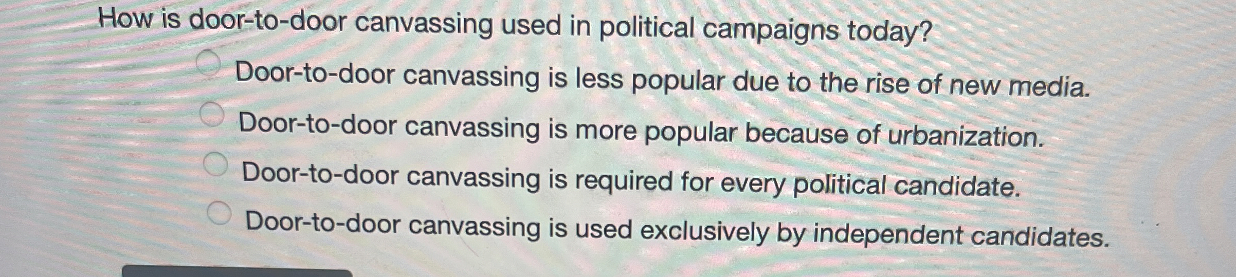 Solved How is door-to-door canvassing used in political | Chegg.com