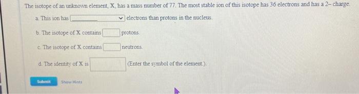 Solved The isotope of an unknown element, X has a mass | Chegg.com