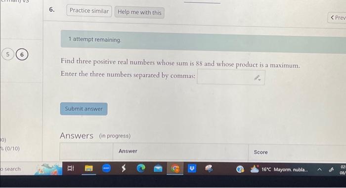 Solved Find three positive real numbers whose sum is 88 and | Chegg.com