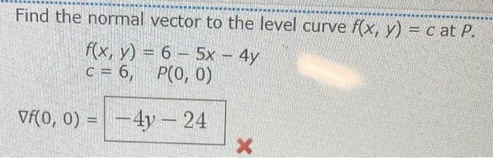 Solved Find the normal vector to the level curve f(x,y)=c at | Chegg.com