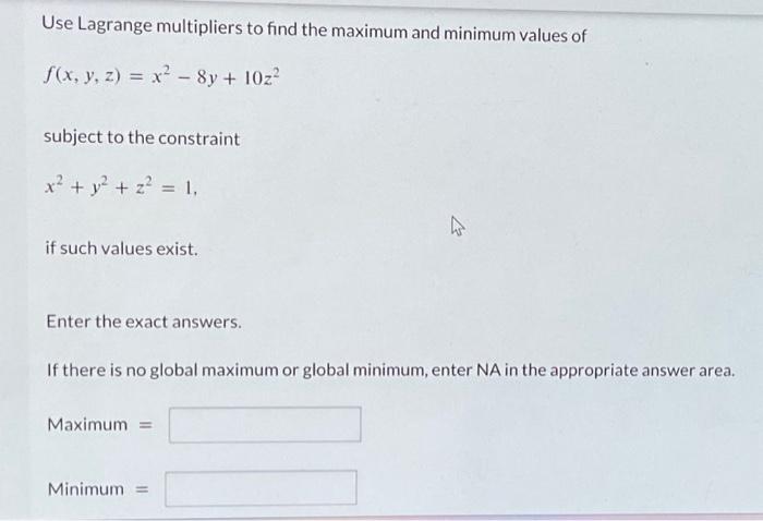 Solved Use Lagrange multipliers to find the maximum and | Chegg.com
