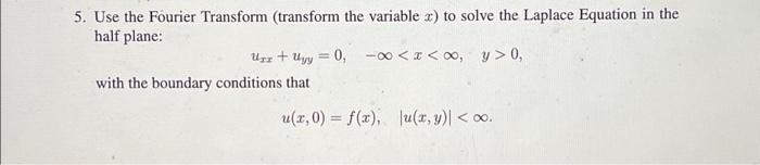 5. Use the Fourier Transform (transform the variable | Chegg.com