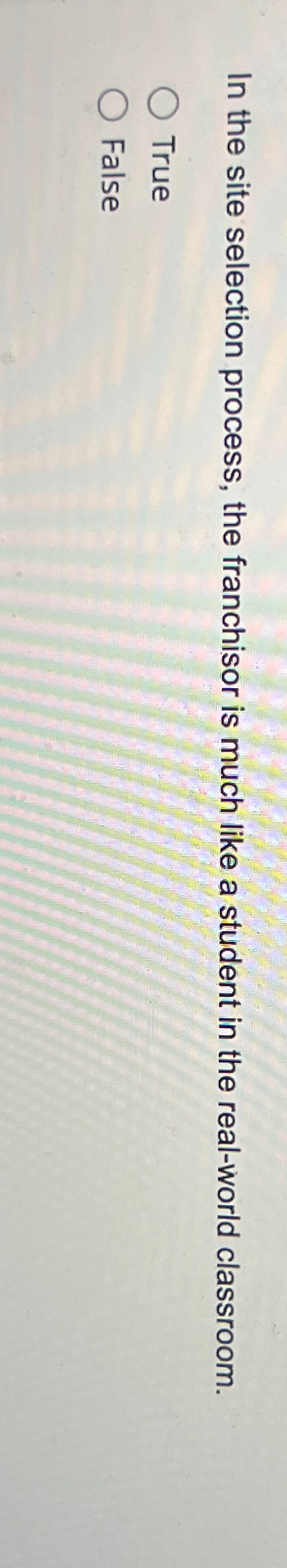 Solved In the site selection process, the franchisor is much | Chegg.com