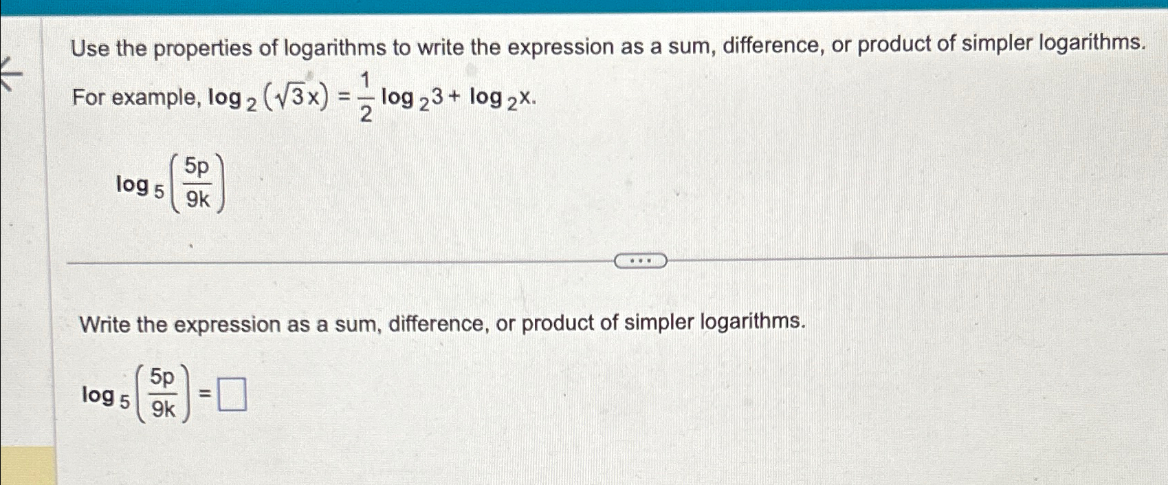 Solved Use the properties of logarithms to write the | Chegg.com