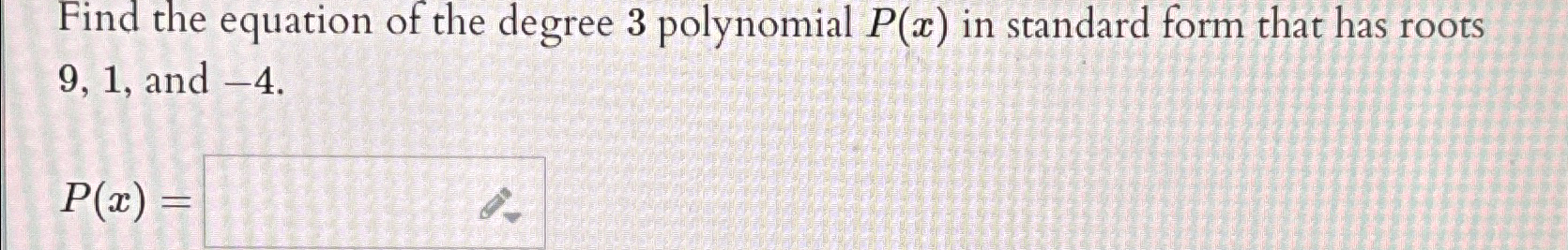 Solved Find the equation of the degree 3 ﻿polynomial P(x) | Chegg.com
