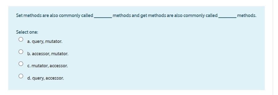 Solved Set methods are also commonly called _methods and get | Chegg.com
