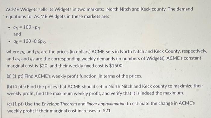 Solved ACME Widgets sells its Widgets in two markets: North | Chegg.com