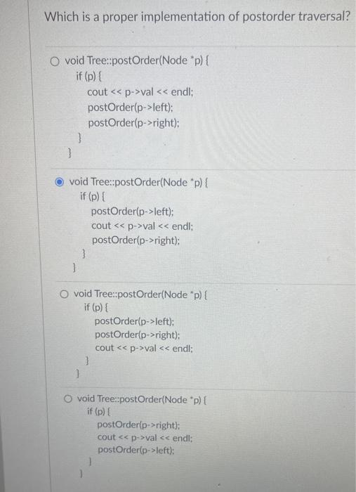 Solved Which is a proper implementation of postorder | Chegg.com