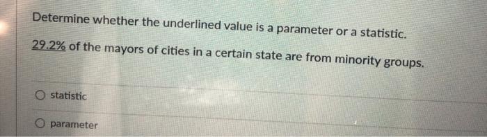 Solved Determine whether the underlined value is a parameter | Chegg.com