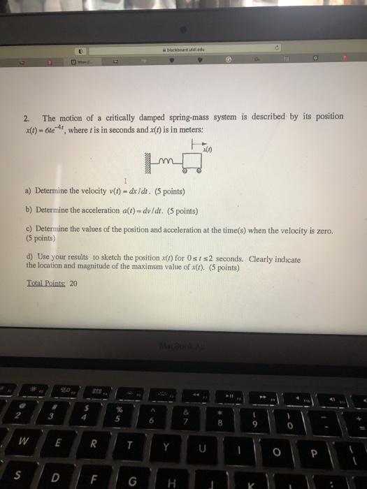 Solved 2. The motion of a critically damped spring-mass | Chegg.com